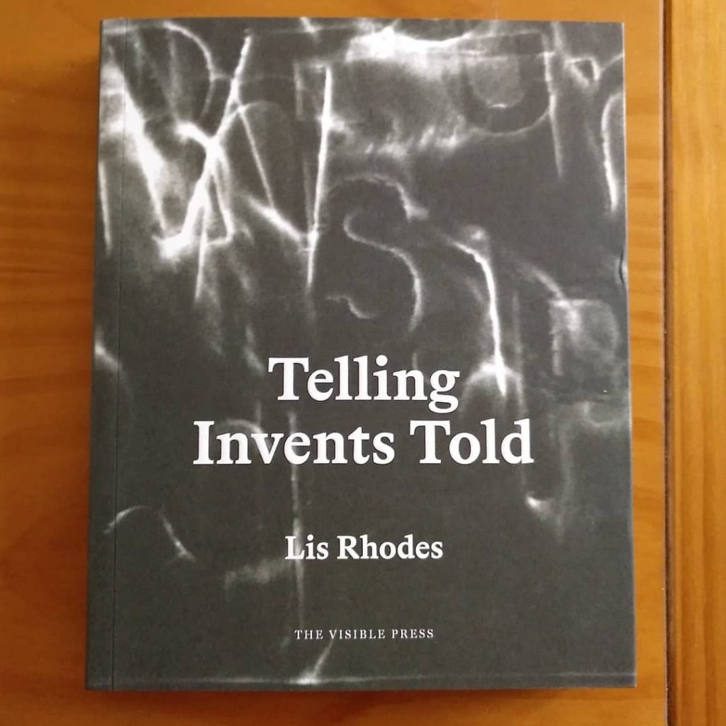 Lis Rhodes - Telling Invents Told - La Lumiere Collective